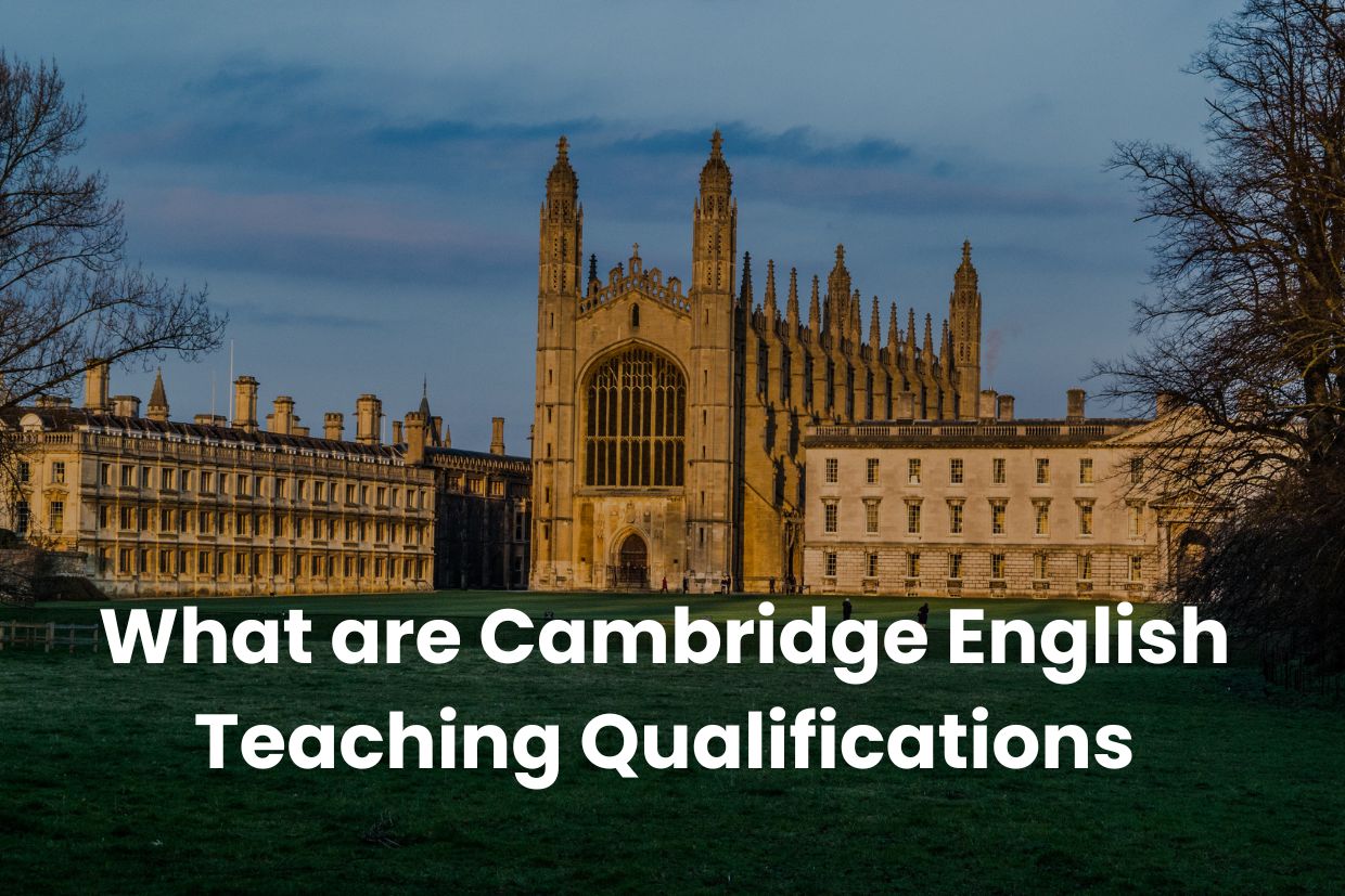 What Are Cambridge English Teaching Qualifications?
